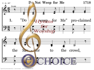 DO NOT WEEP FOR ME | R. J. Stevens Music